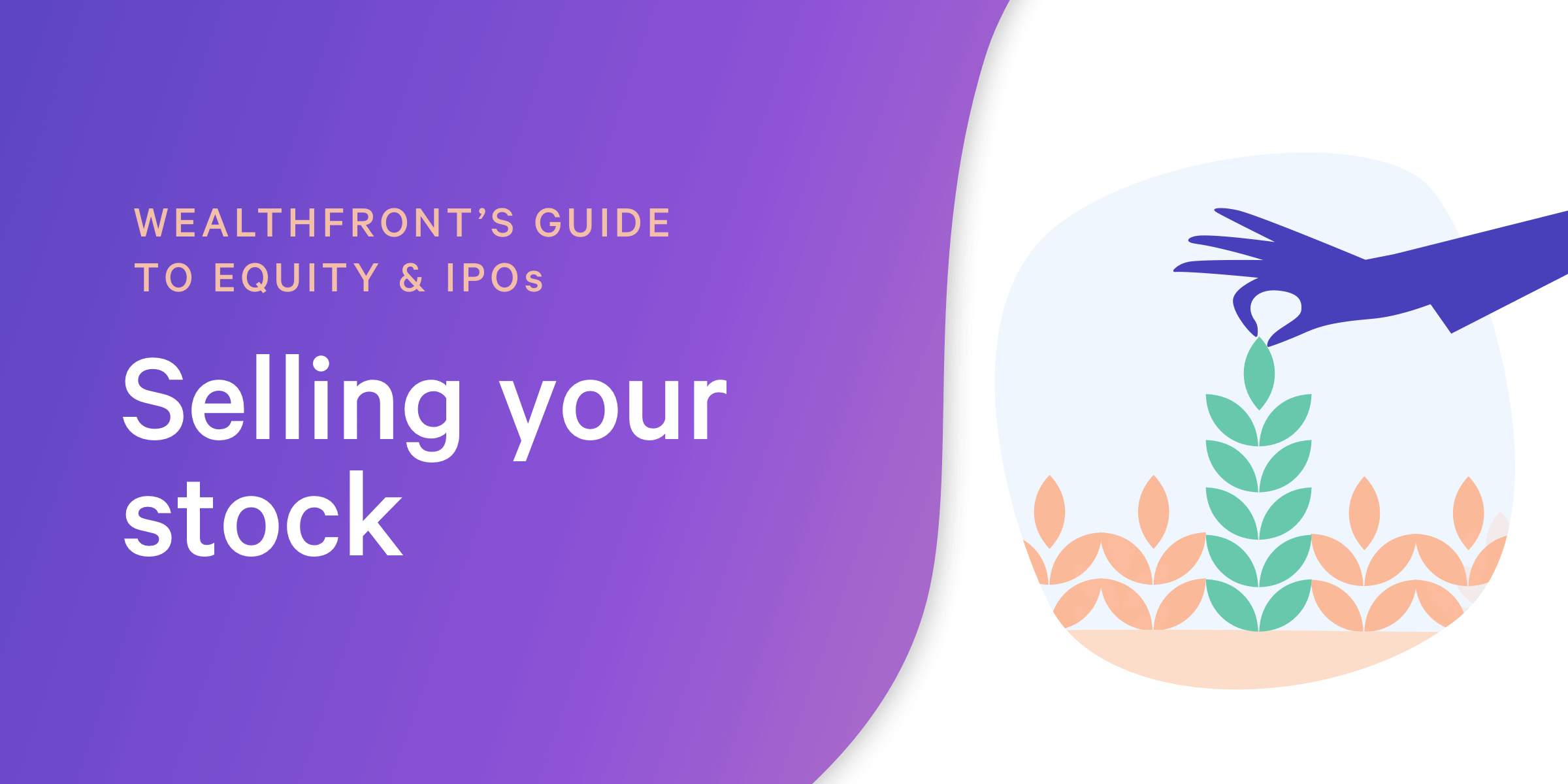 How to Sell Your Stock | Equity IPO Guide | Wealthfront